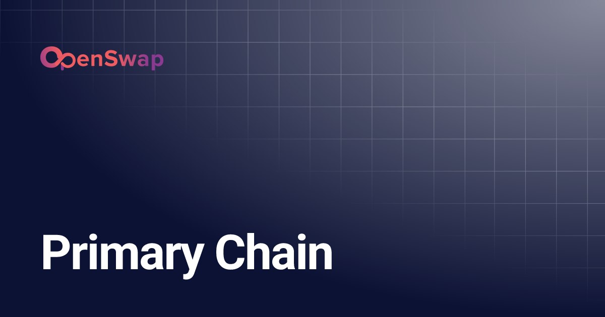 Primary Chain | OpenSwap